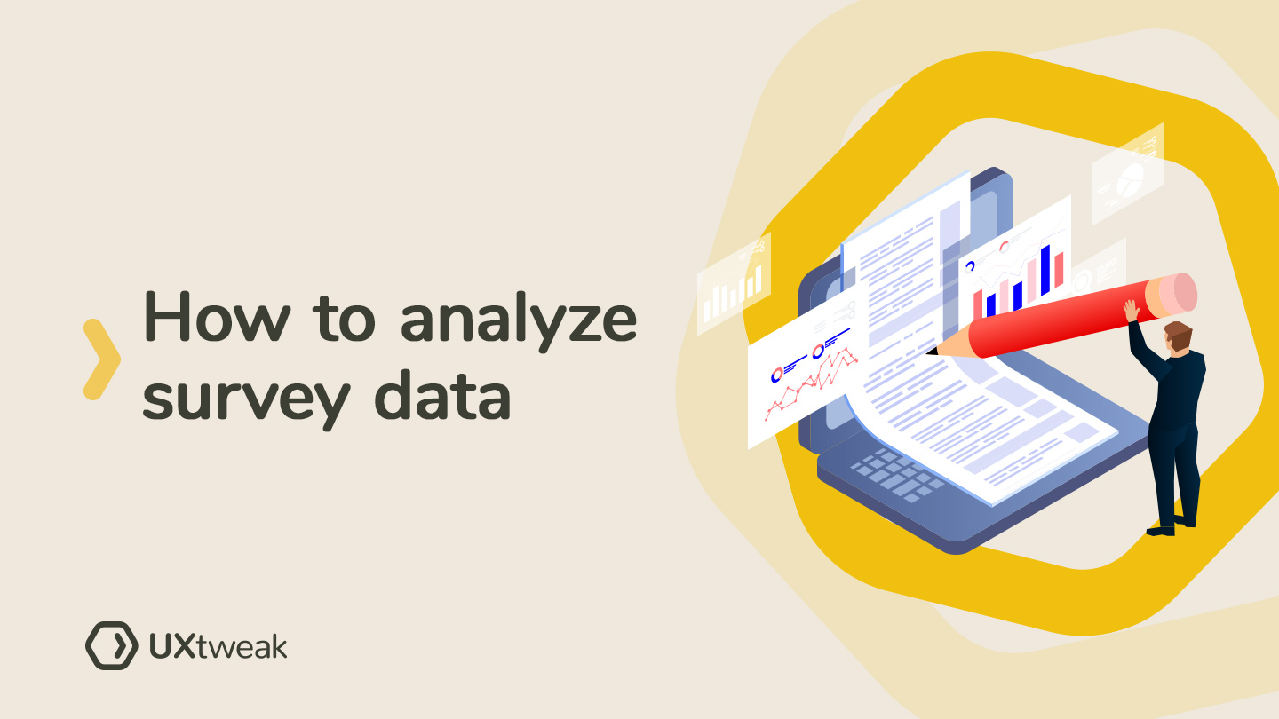 How To Analyze Survey Data A Quick Guide UXtweak