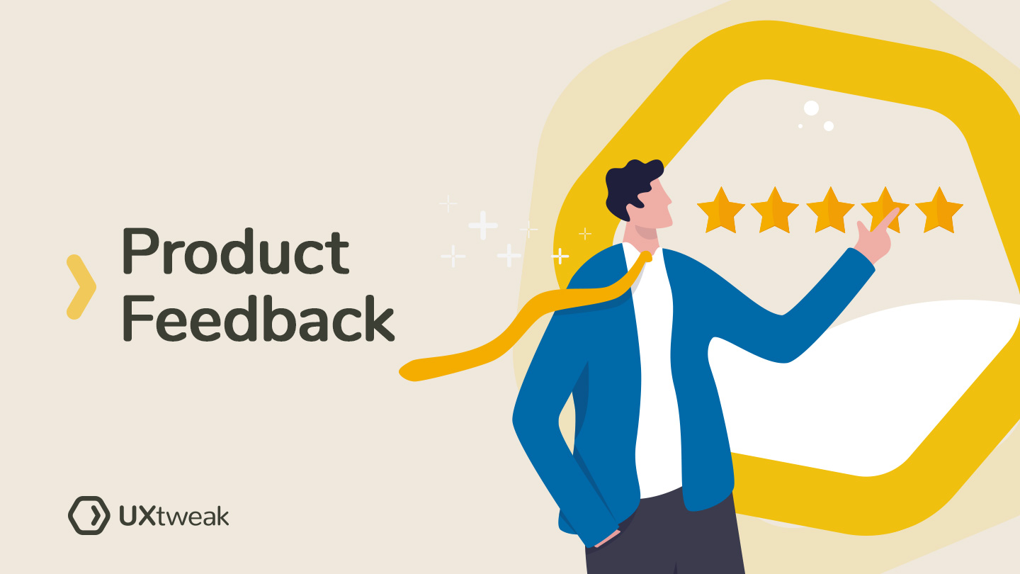 Product Feedback 101 | UXtweak