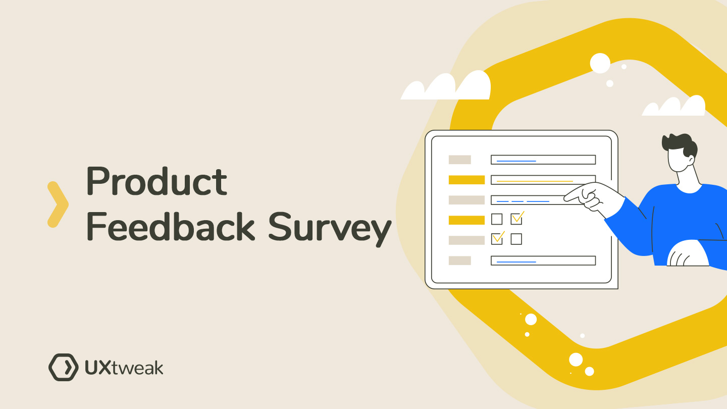 Create a Product Feedback Survey (w/Questions and Template) | UXtweak