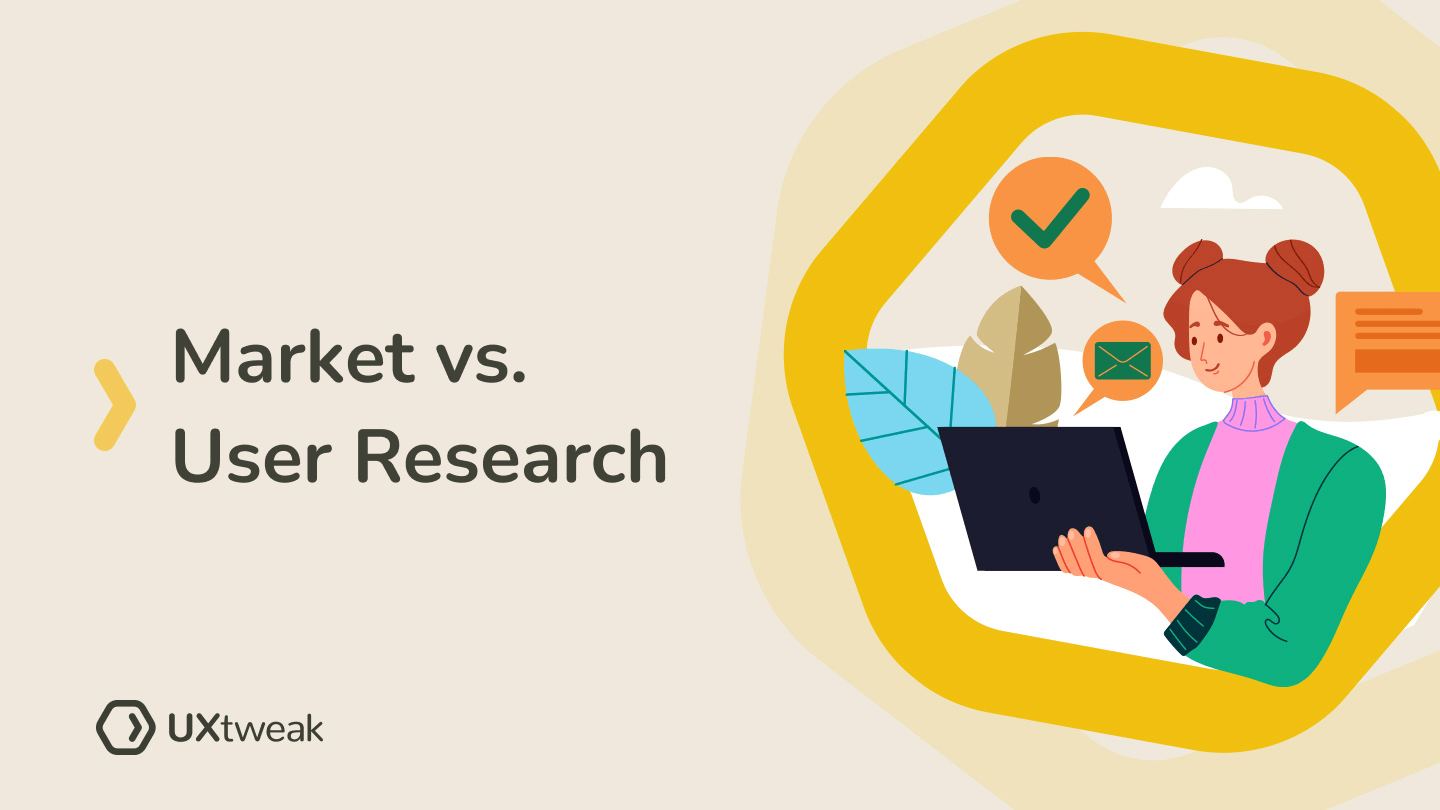 Market Research vs User Research: So Different? | UXtweak