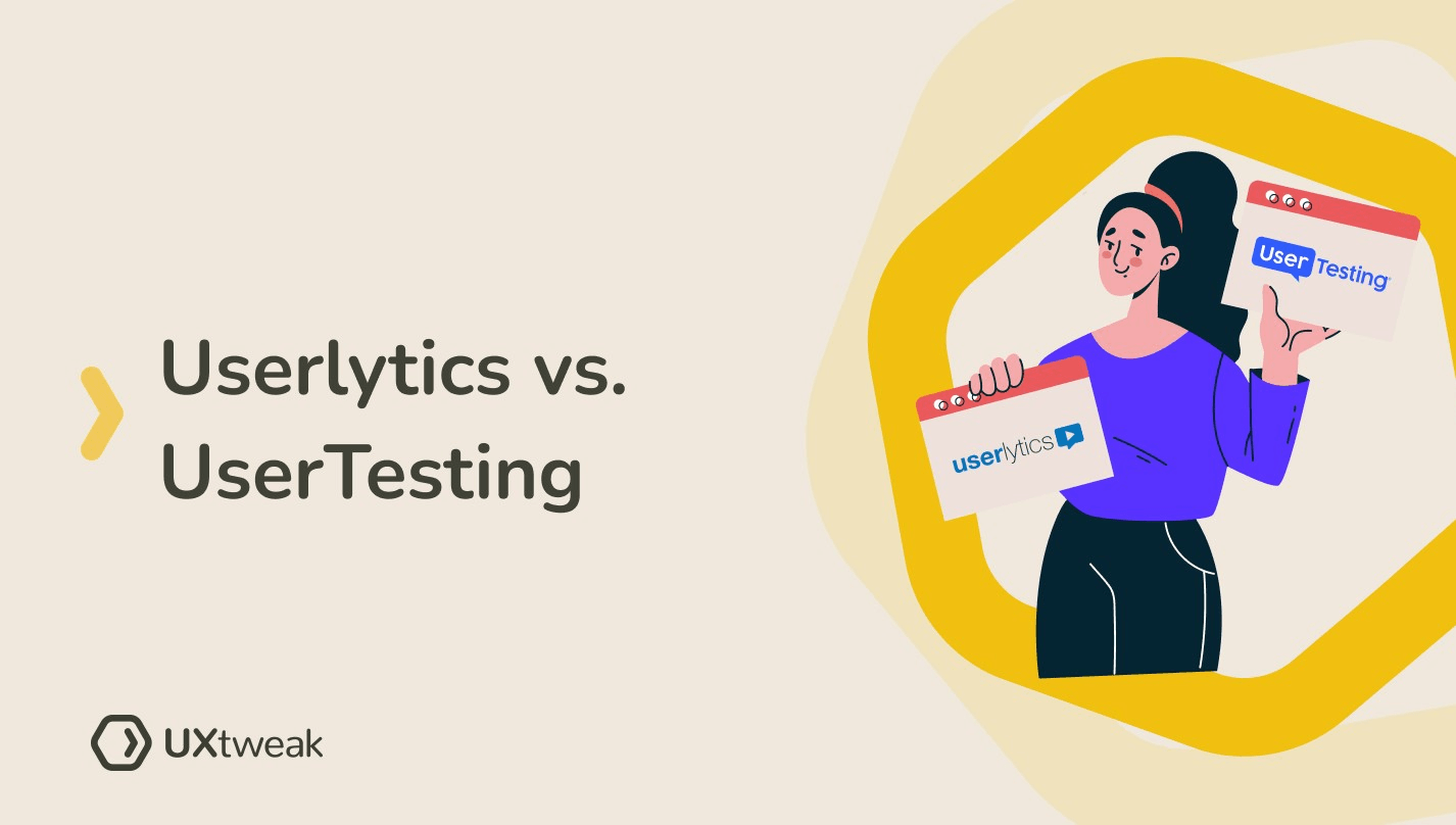 Userlytics vs UserTesting: Which should you use in 2025 | UXtweak