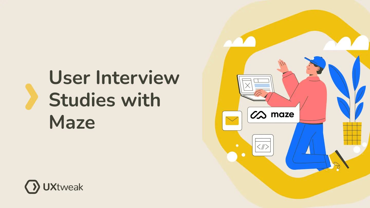 User interview studies with Maze | UXtweak