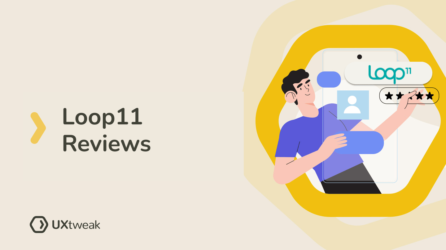 Loop11 Reviews: Pros, Cons & More | UXtweak