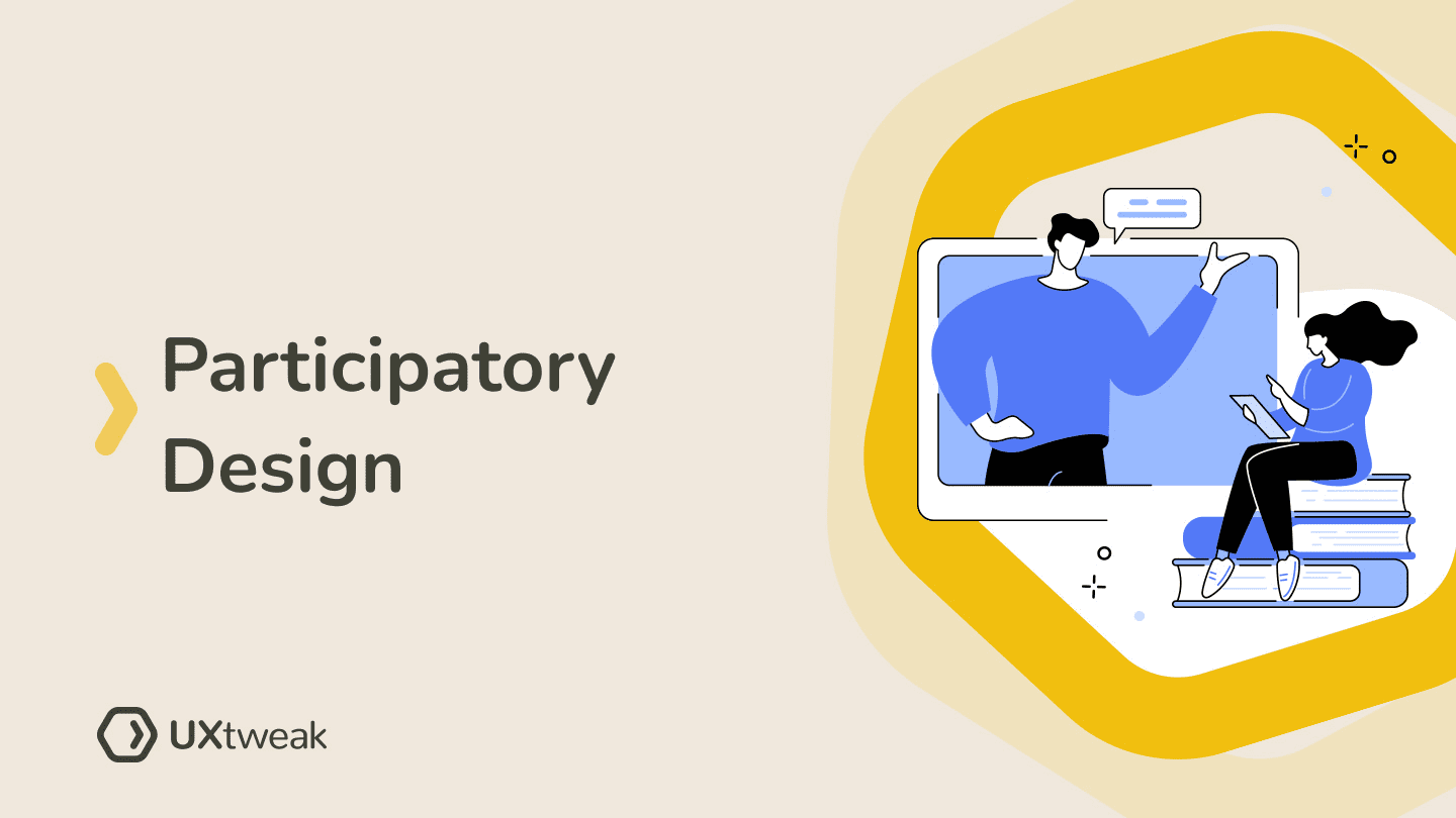 Participatory Design: The Complete Guide | UXtweak