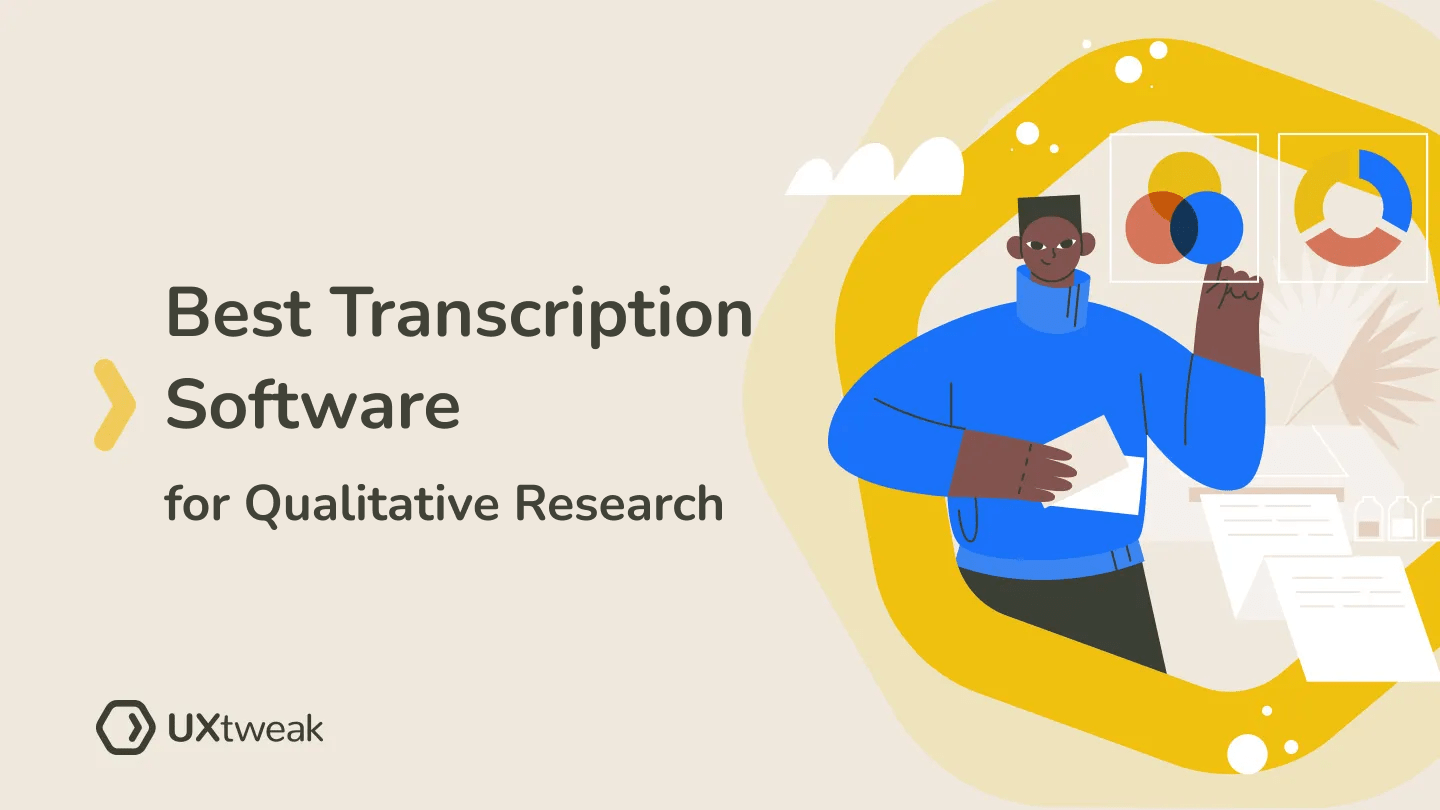 Best Transcription Software for Qualitative Research | UXtweak