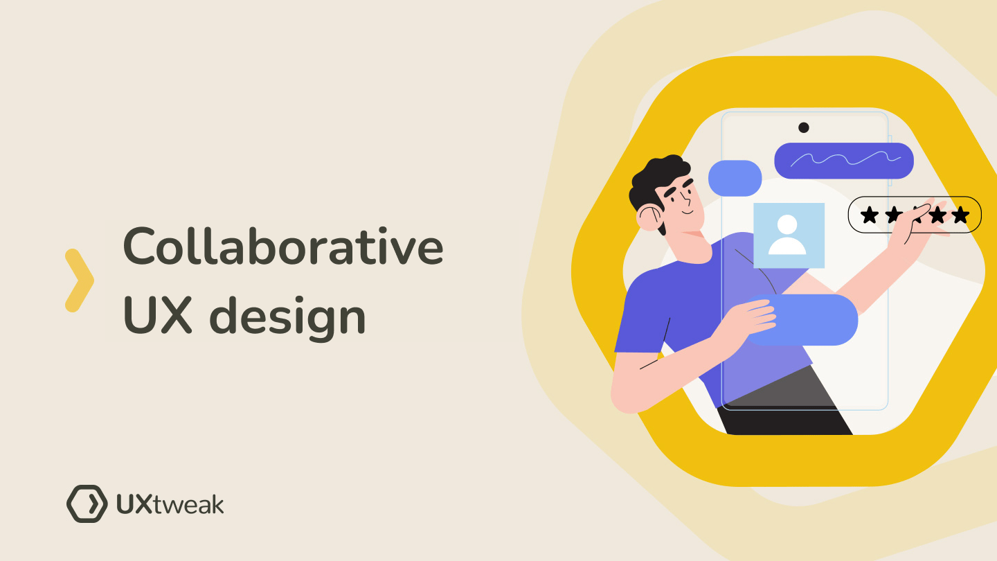 A Complete Guide to Collaborative UX Design | UXtweak