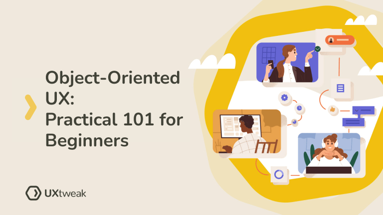 Object Oriented Ux Ooux Practical 101 For Beginners Uxtweak